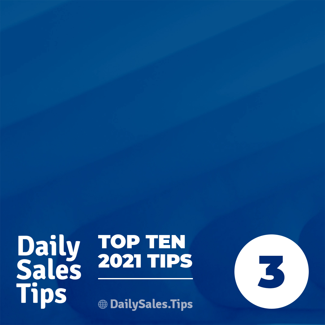 Sales Tip 928: Top 10 Early 2021 Tips - #3 - Daily Sales Tips