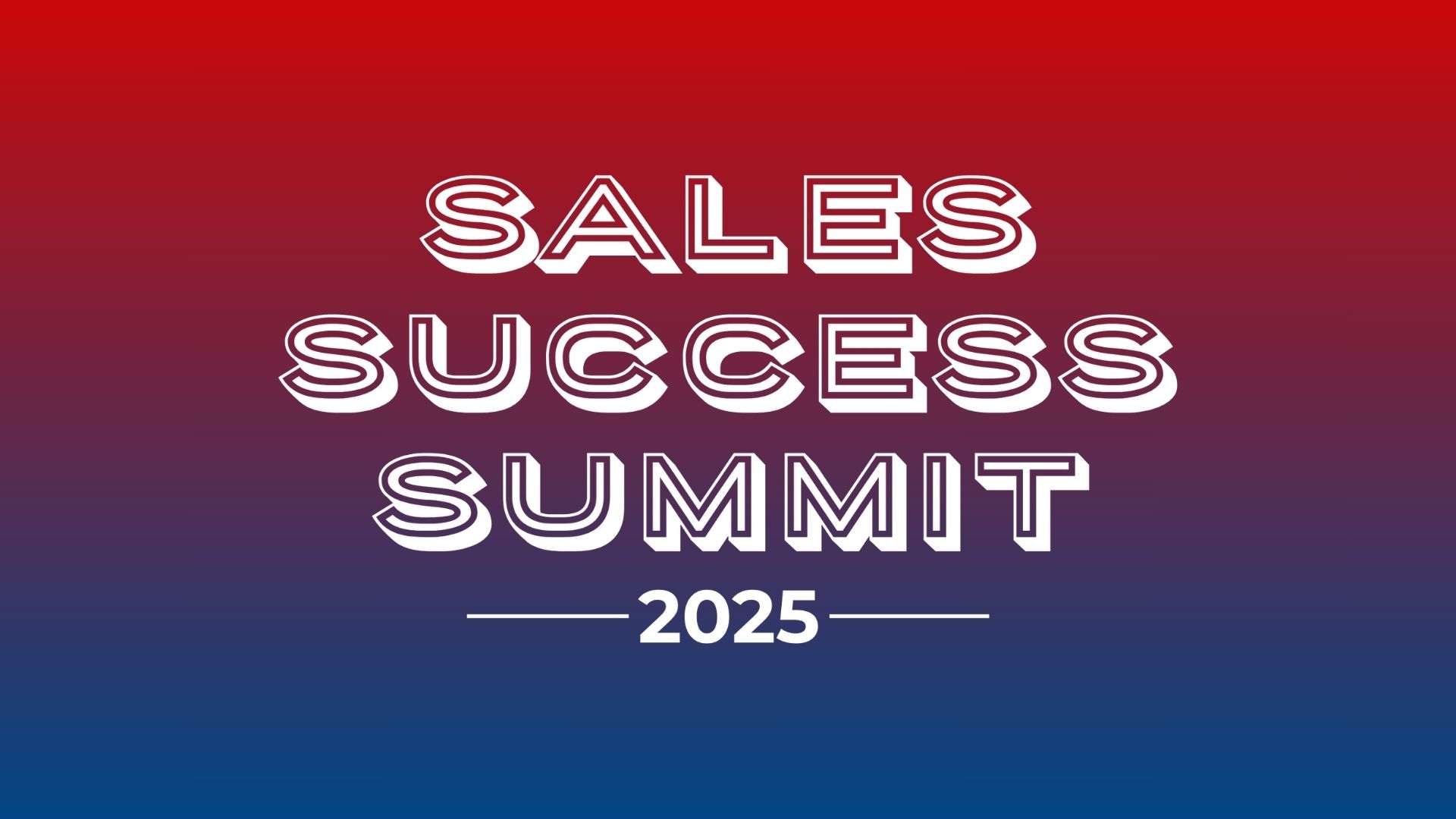 Special Price for Alumni: 2025 Sales Success Summit - Sales Success Media